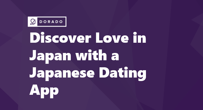 The Advantages of Finding Love in Japan through a Japanese Dating App