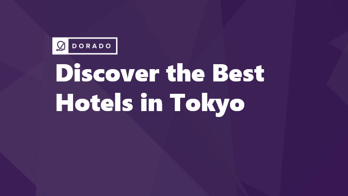 Experience the Best Hotels in Tokyo for an Unforgettable Stay