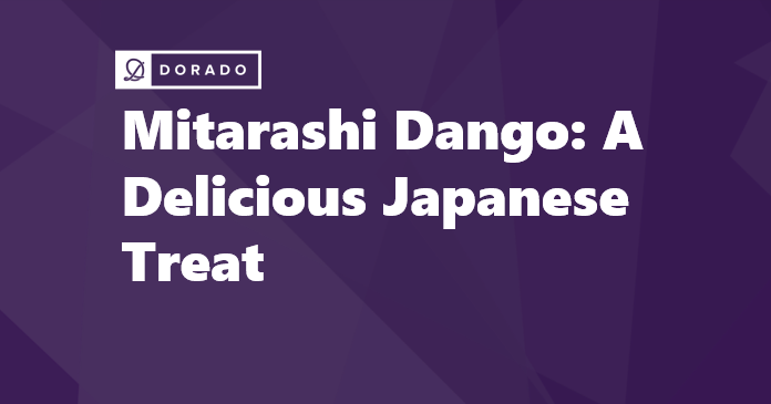 Indulge in the Delectable Taste of Mitarashi Dango: A Traditional ...
